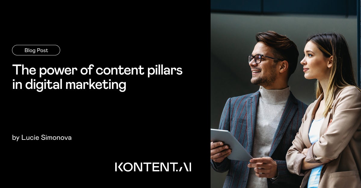Content pillars: Their role in digital marketing | Kontent.ai